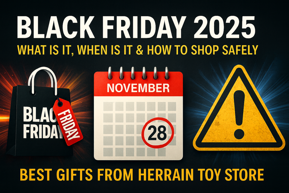 Black Friday 2025 – Date, Tips & Safe Shopping | Herrain Toy Store ...